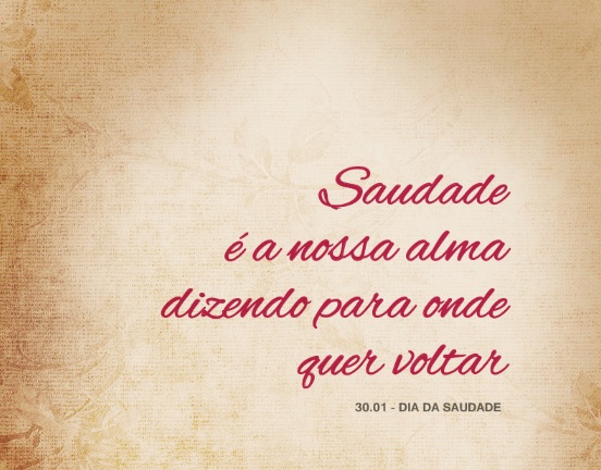 30 de janeiro é Dia da Saudade - REDE JOTA FM